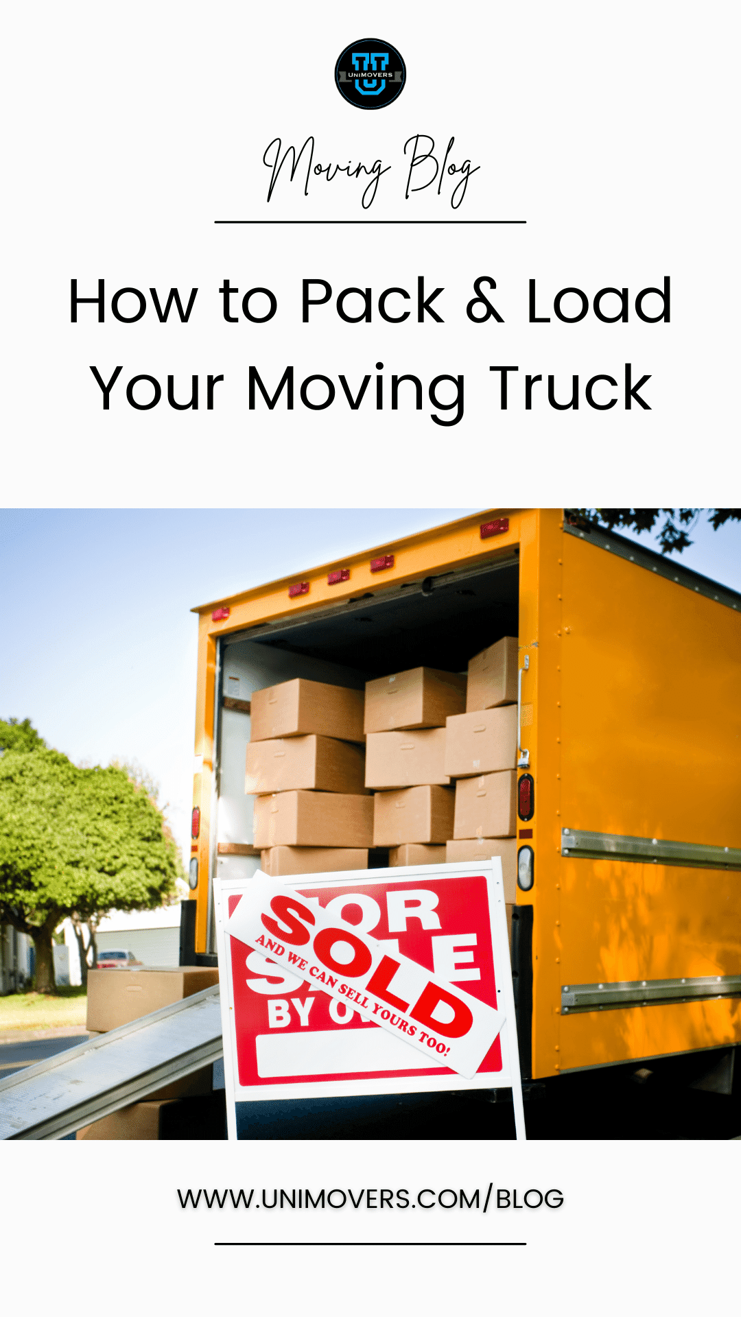 How To Pack And Load A Moving Truck For Your Home Move • UniMovers