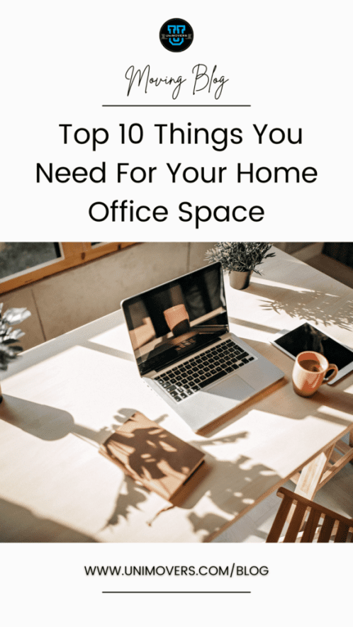 Top 10 Things You Need for Your Home Office Space • UniMovers