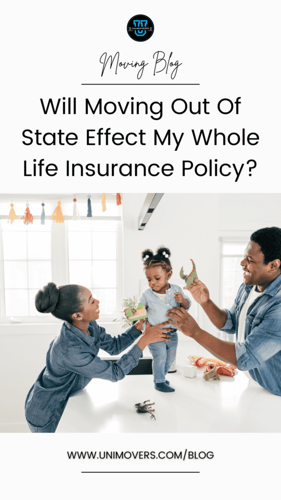 Will Moving Out of State Effect My Whole Life Insurance Policy?