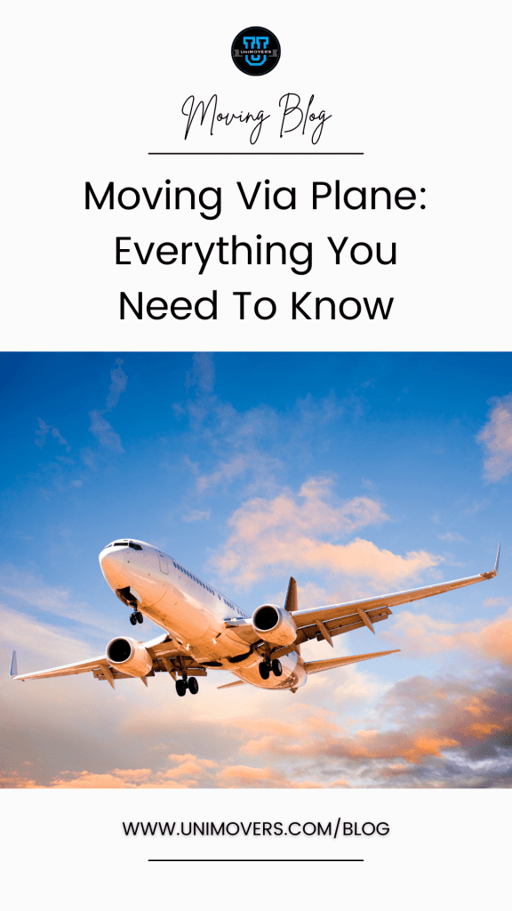 Moving Via Plane: Everything You Need To Know • UniMovers