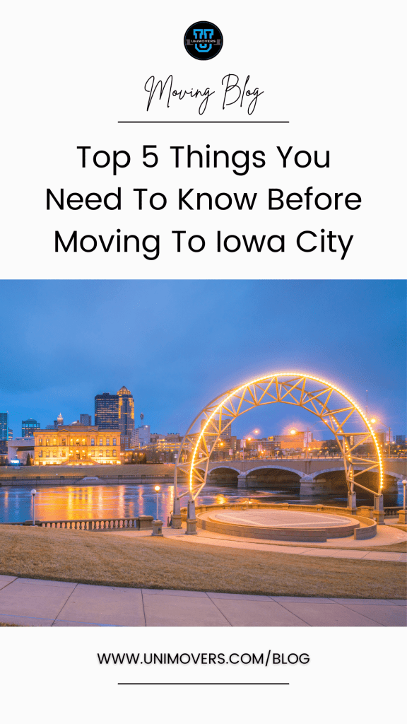 Top 5 Things You Need to Know Before Moving to Iowa City • UniMovers