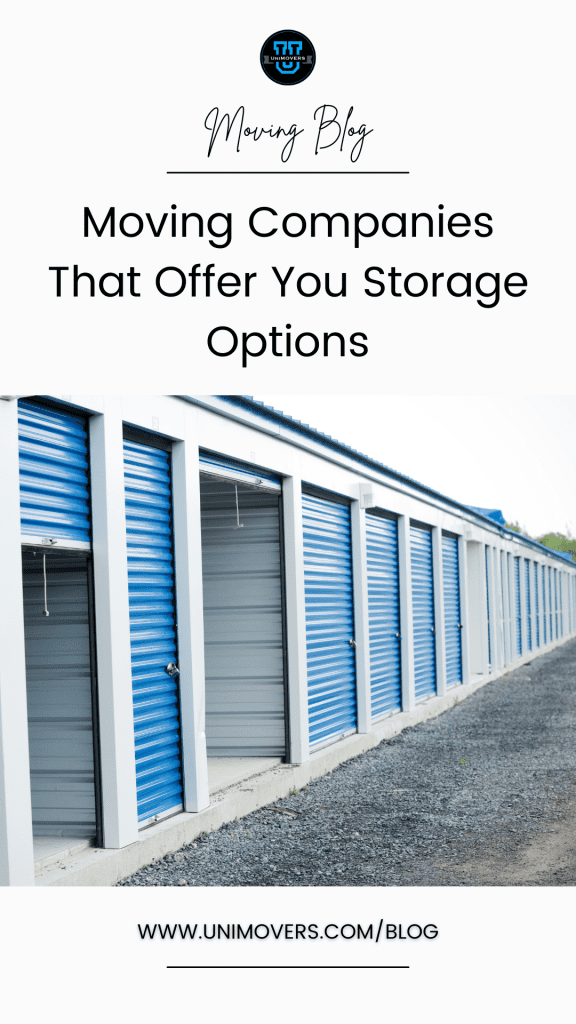 Moving Companies that Offer You Storage Options • UniMovers