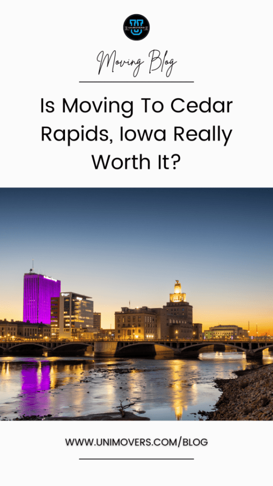 Is Moving to Cedar Rapids, Iowa Really Worth It? • UniMovers