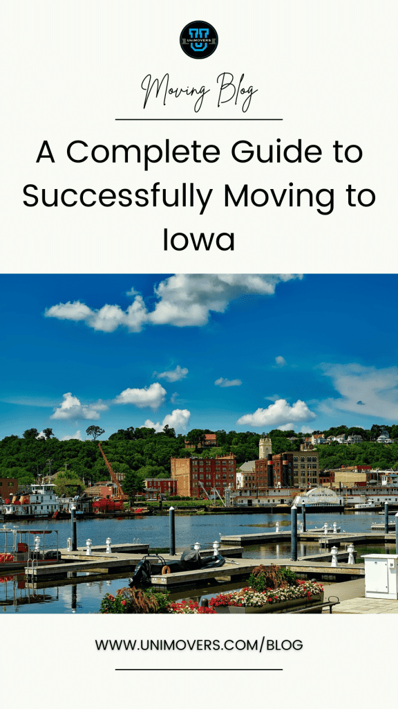 A Complete Guide to Successfully Moving to Iowa • UniMovers