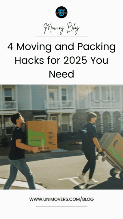 4 Moving and Packing Hacks for 2025 You Need • UniMovers